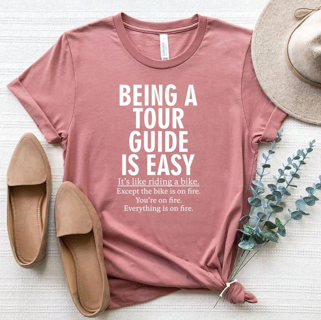 Being A Tour Guide is Easy Shirt, Funny Tour Guide Sweatshirt, Cute ...