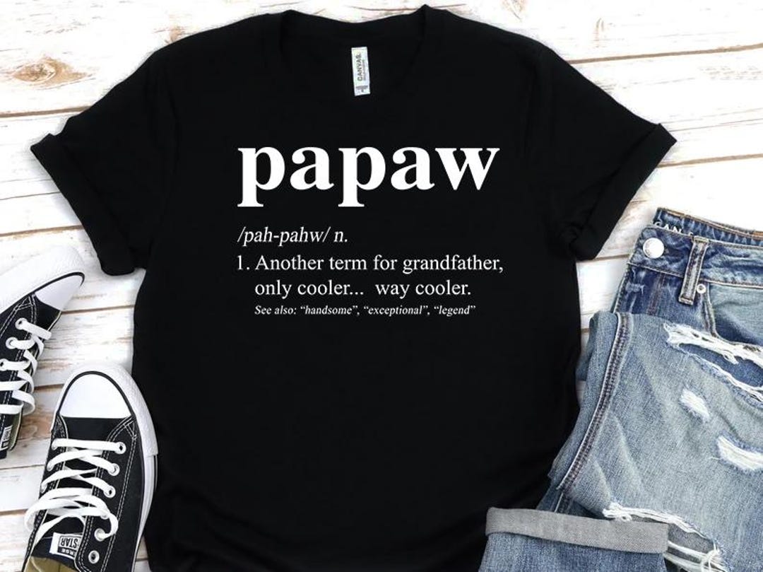 Papaw Definition Shirt, Papaw Definition Sweatshirt, Idea Gift Papaw, Funny Birthday Christmas ...
