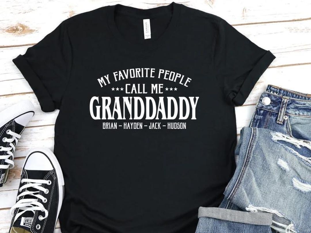 My Favorite People Call Me Granddaddy Shirt, Fathers Day Gift for ...