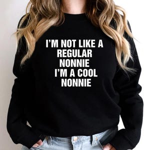 Cool Nonnie Shirt, I'm Not Like A Regular Nonnie I'm A Cool Nonnie ...