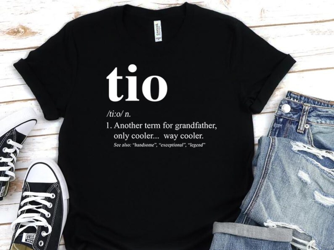 Tio Definition Shirt, Tio Definition Sweatshirt, Idea Gift Tio, Funny ...