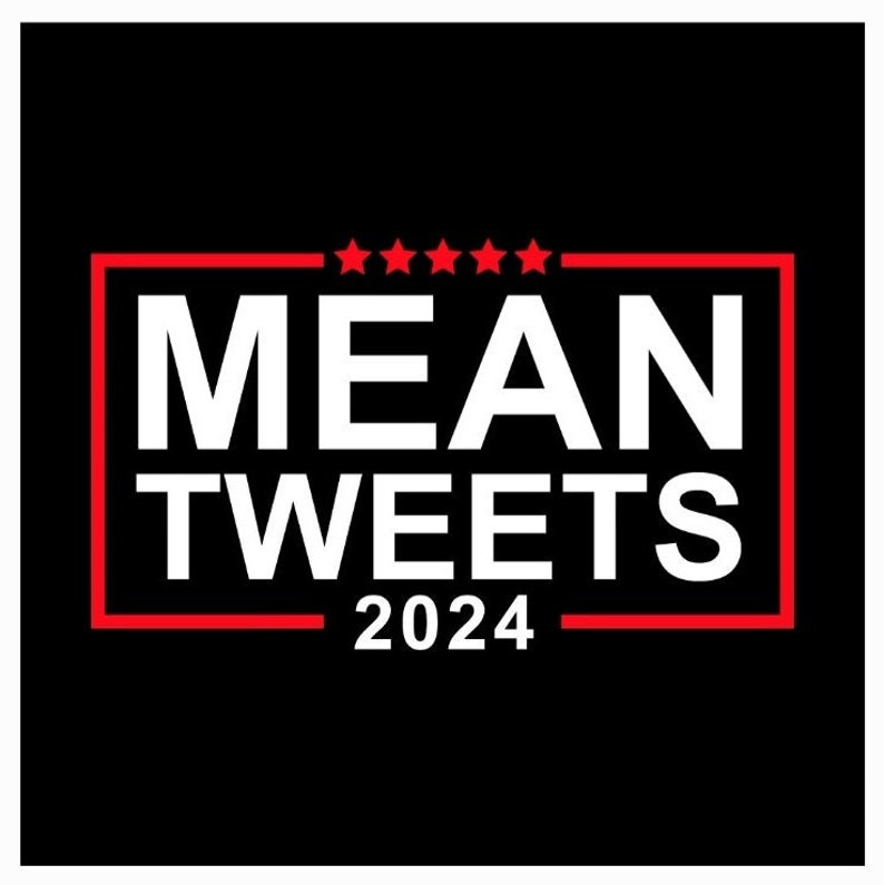 Mean Tweets 2024 - Etsy