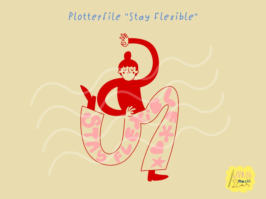 Plotter Template Stay Flexible Svg, Dxf, Png and Pdf - Etsy