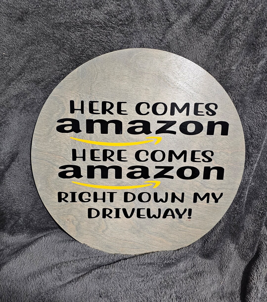 18 Wooden Round Door/wall Sign Here Comes Amazon Here Comes Amazon Right Down My Driveway - Etsy