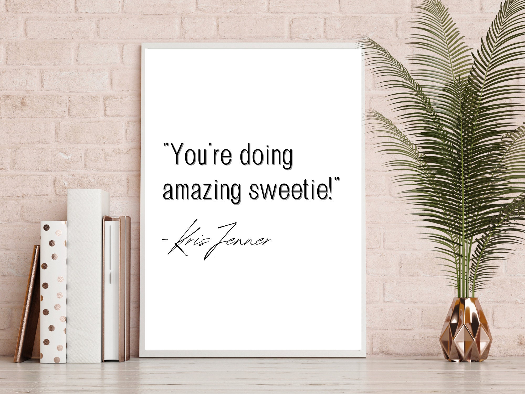 Kris Jenner Quote Print Kris Jenner Poster Kris Jenner | Etsy
