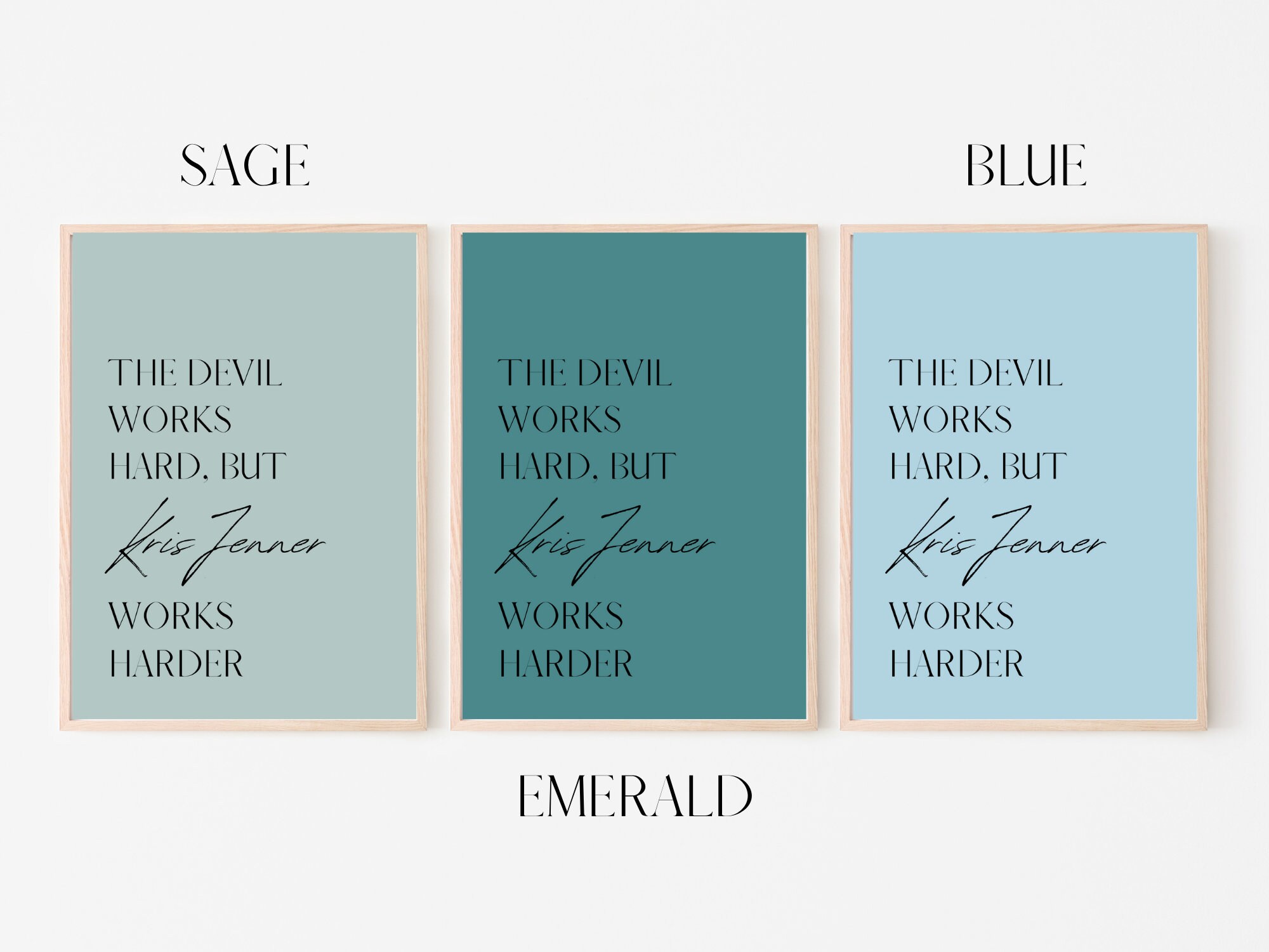 The Devil Works Hard but Kris Jenner Works Harder Print - Etsy UK