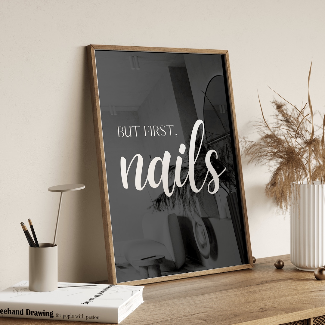 But First Nails Print Nail Salon Decor Nail Tech Gift - Etsy UK