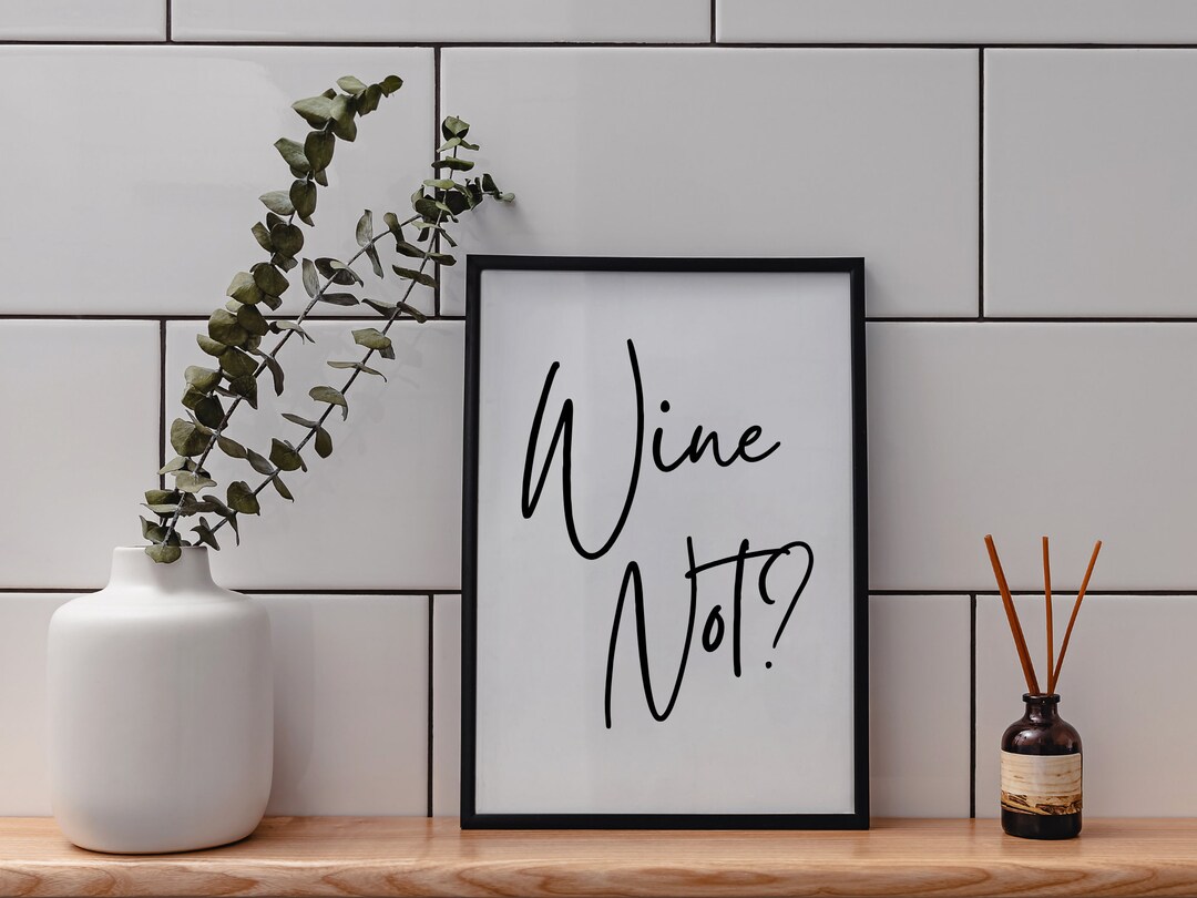 Wine Not Quote Funny Humour A4 A3 Text Trend - Etsy