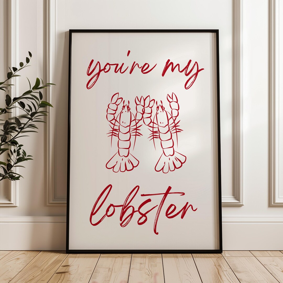 You're My Lobster Print Friends Quote Print Lobster Print Friends Fan ...