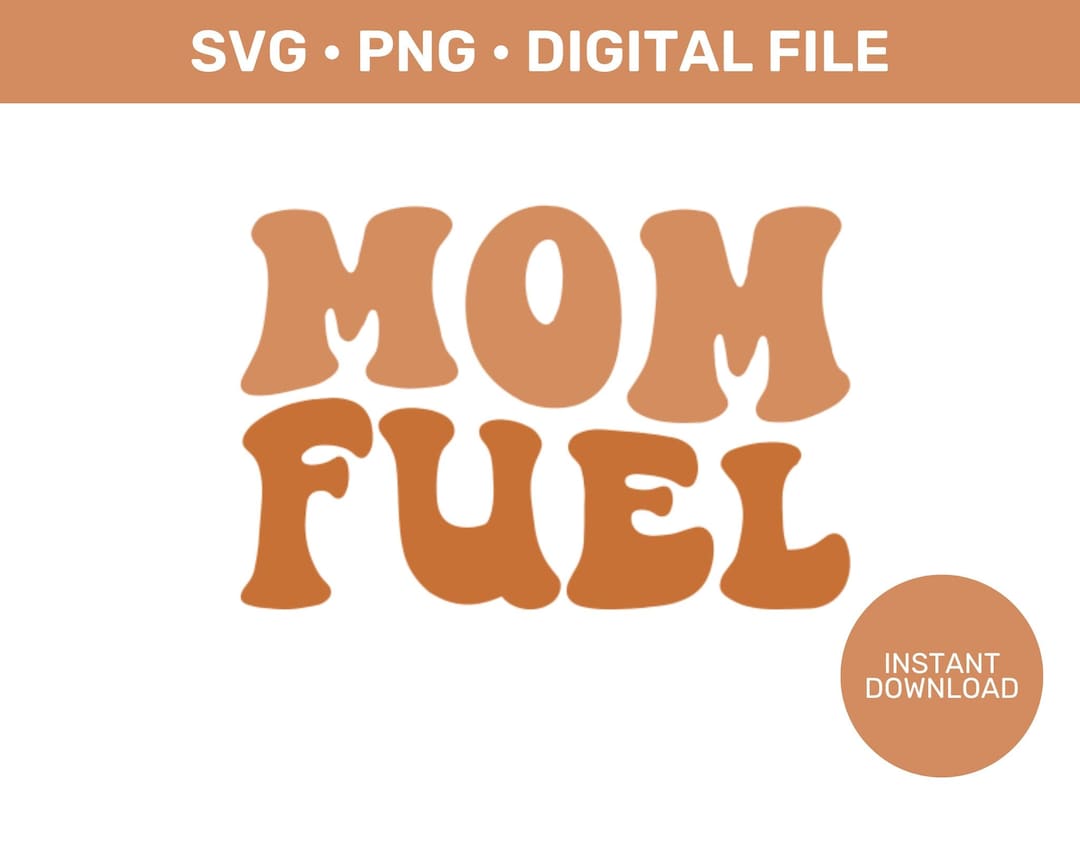 Retro Mom Fuel Svg File for Cricut, Mama Svg and Png, Mom Gift, Mothers ...