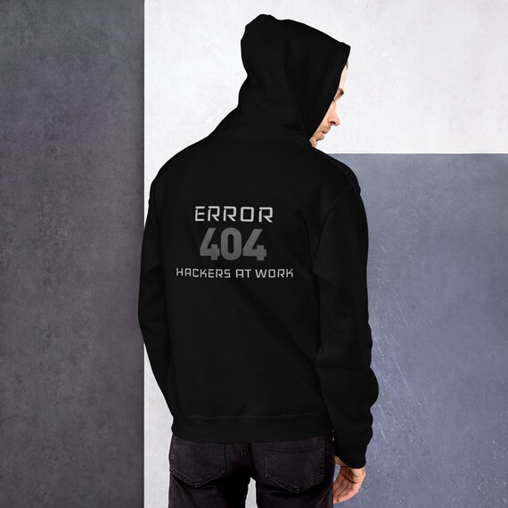 Cyber Security Error 404 Hacker at Work Unisex Hoodie - Etsy