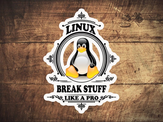Linux Break Stuff Like A Pro autocollants - Etsy France