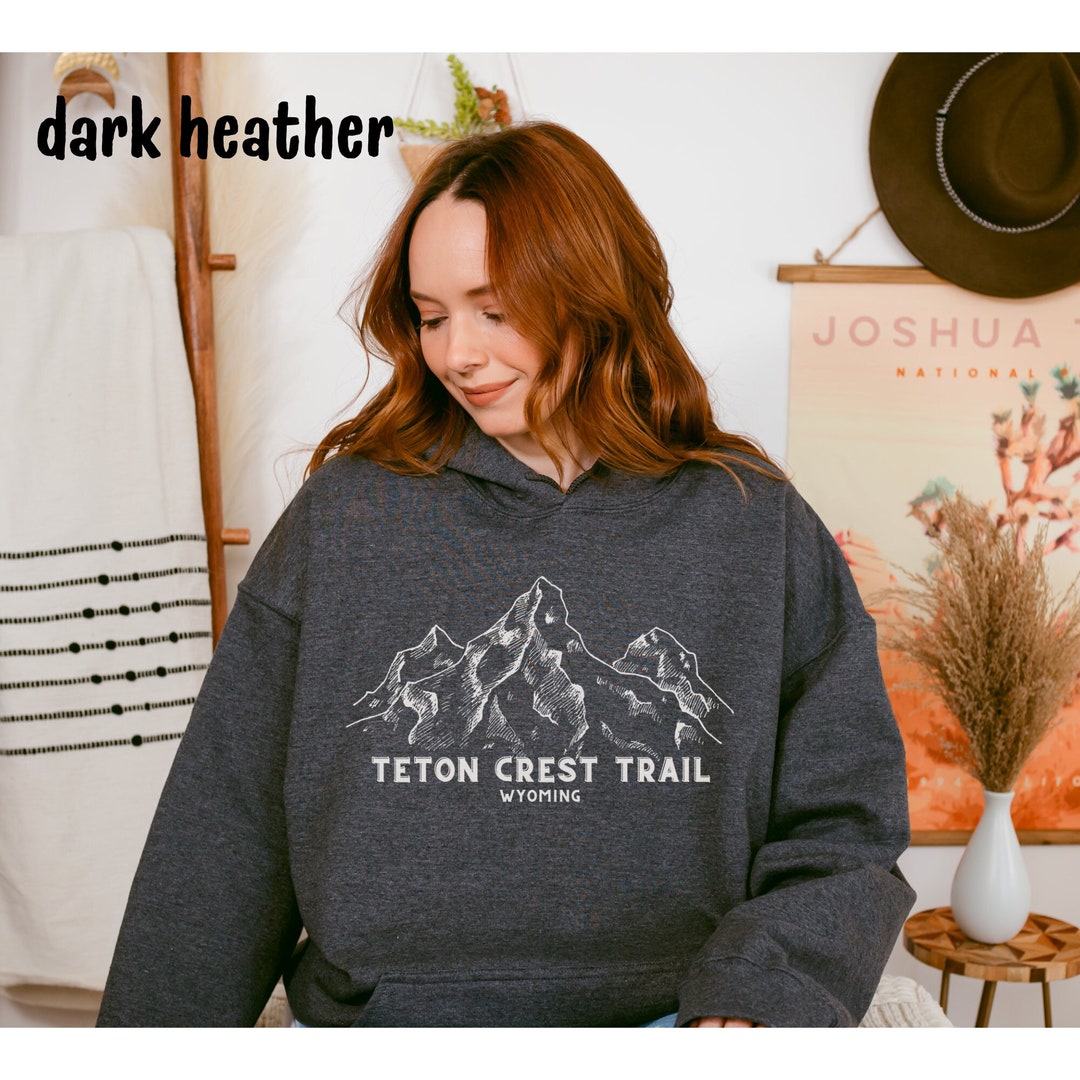 Teton Crest Trail Hoody, Grand Teton Sweatshirt, Teton Valley, Teton ...