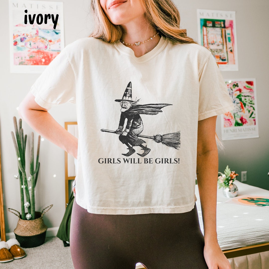 Witch Crop Top, Girls Will Be Girls Crop Top, Funny Witchy Boxy Tee ...