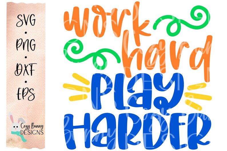 Work Hard Play Harder SVG Motivational Digital Cut File for Cricut or ...