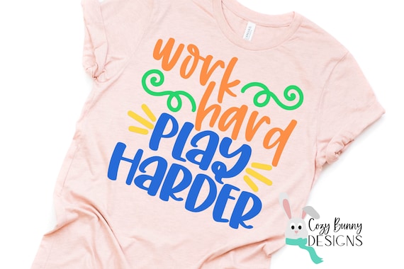 Work Hard Play Harder SVG Motivational Digital Cut File for | Etsy