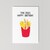 Printable Birthday Card, French Fry Card, Time Fries, Funny Birthday ...