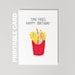 Printable Birthday Card, French Fry Card, Time Fries, Funny Birthday ...