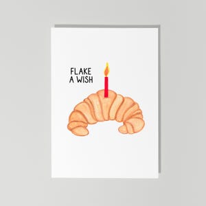 Happy Birthday Card, Flake A Wish, Croissant Birthday Card, Funny ...