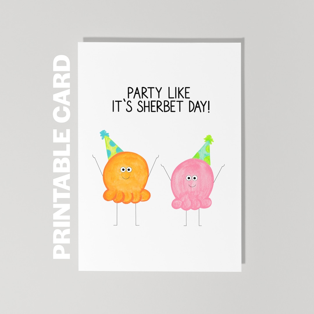 Printable Birthday Card, Party Like It's Sherbet Day Card, Happy ...