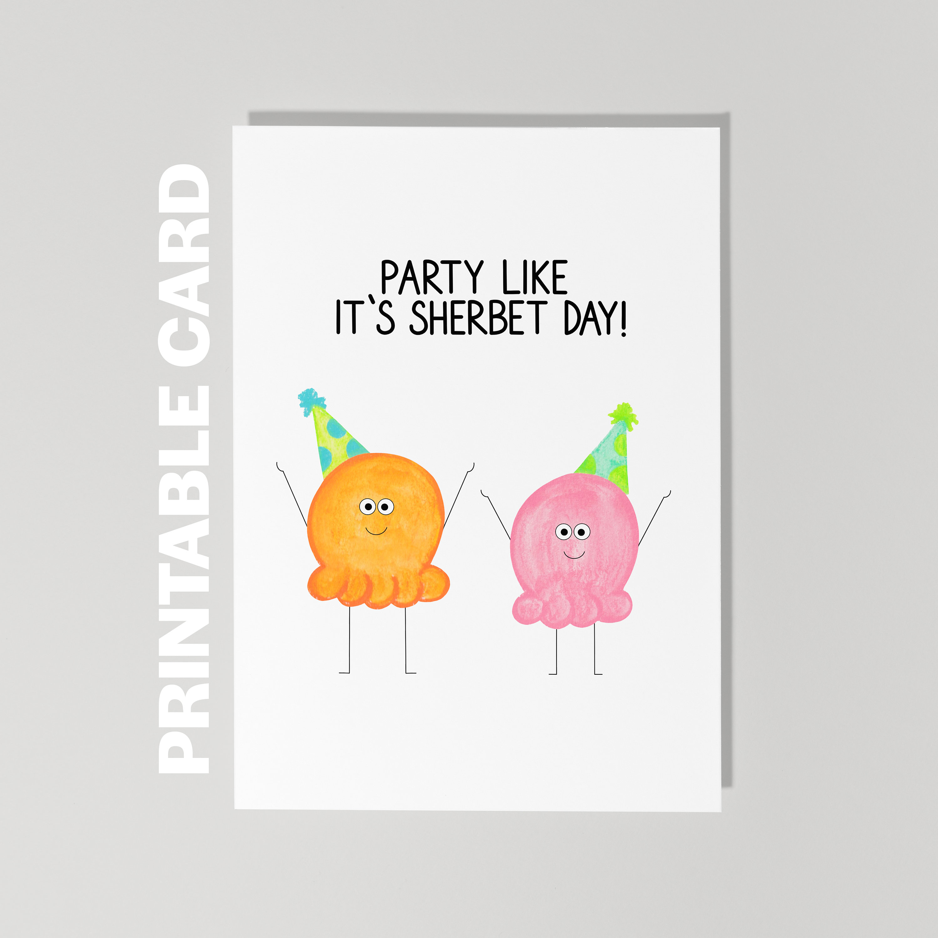 Printable Birthday Card, Party Like It's Sherbet Day Card, Happy ...