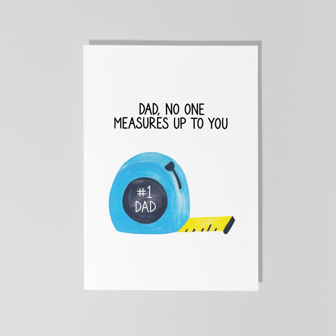 Funny Father's Day Card, Dad No One Measures up to You, Card for Dad ...