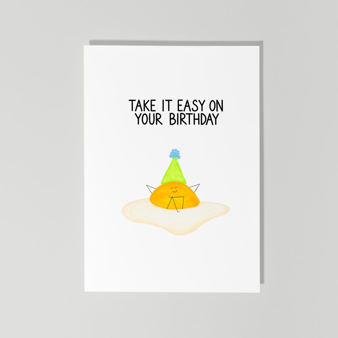 Funny Happy Birthday Card, Take It Easy on Your Birthday, Funny Egg ...
