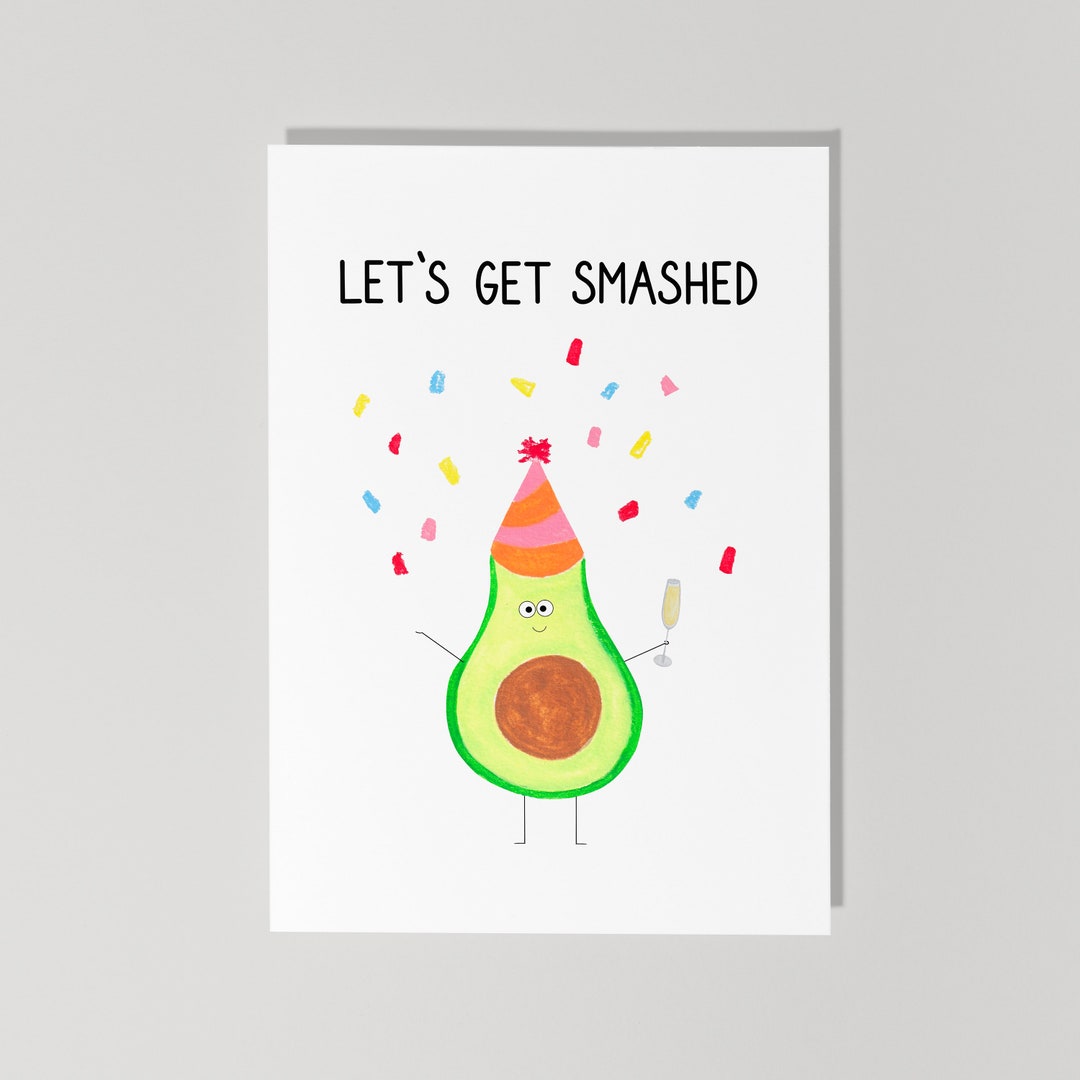 Happy Birthday Card, Let's Get Smashed, Funny Birthday Card, Avocado ...
