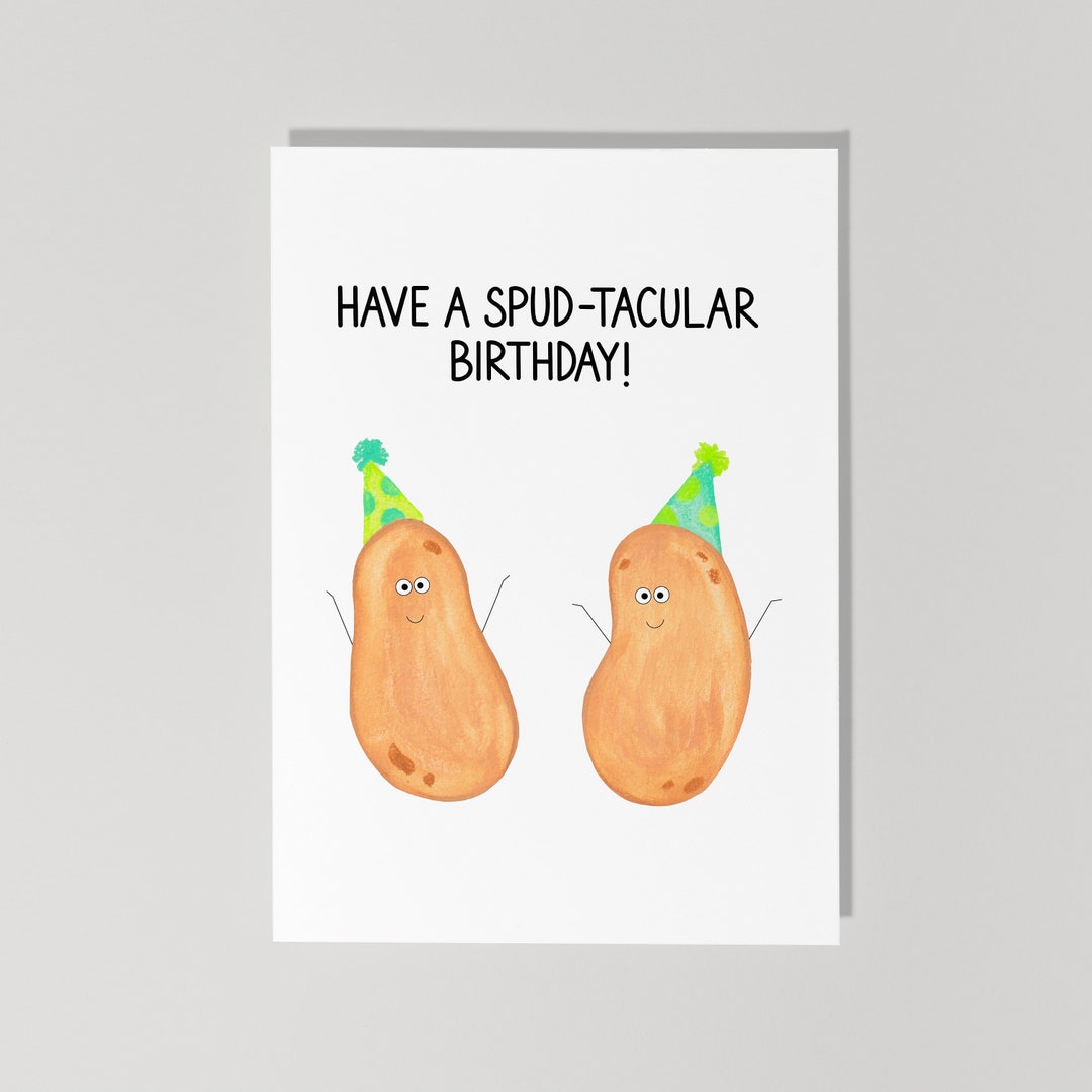 Happy Birthday Card Have A Spud Tacular Birthday Funny Birthday Card