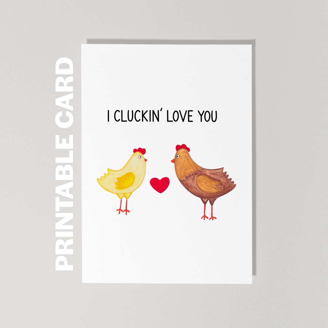 Printable Funny Chicken Valentine's Day Card, I Cluckin' Love You - Etsy