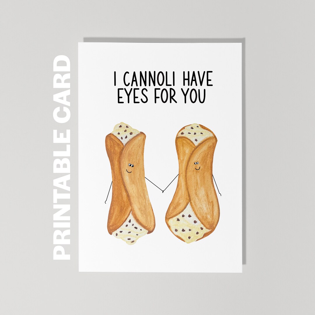 Printable I Love You Card, I Cannoli Have Eyes for You, Anniversary ...