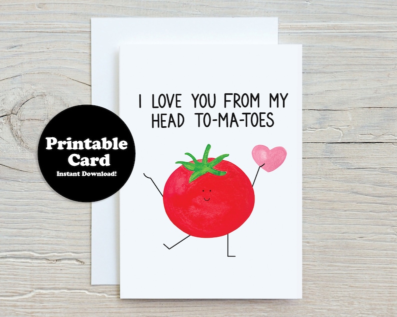 Printable I Love You Card I Love You From My Head Tomatoes - Etsy