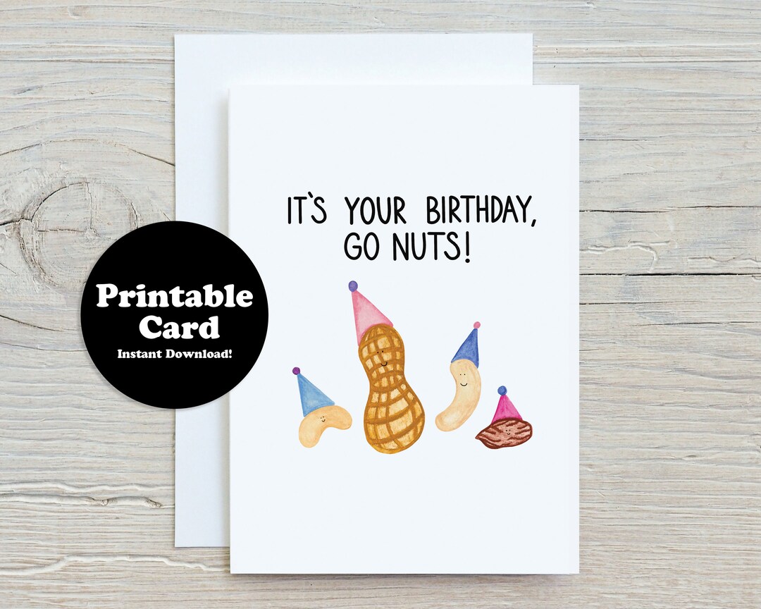Printable Birthday Card It's Your Birthday Go Nuts Funny - Etsy