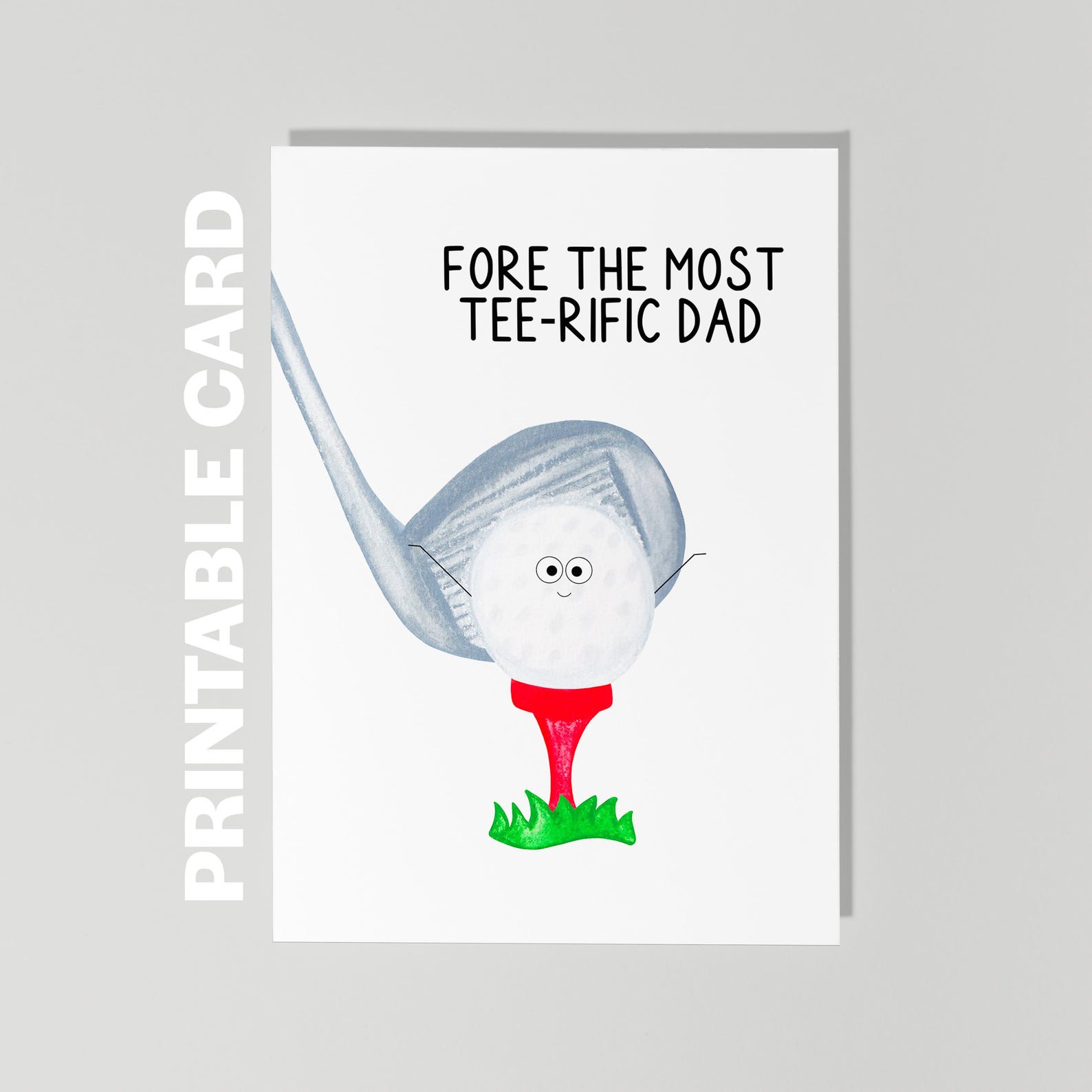 Printable Father's Day Card, Fore the Most Tee-rific Dad, Funny Dad ...