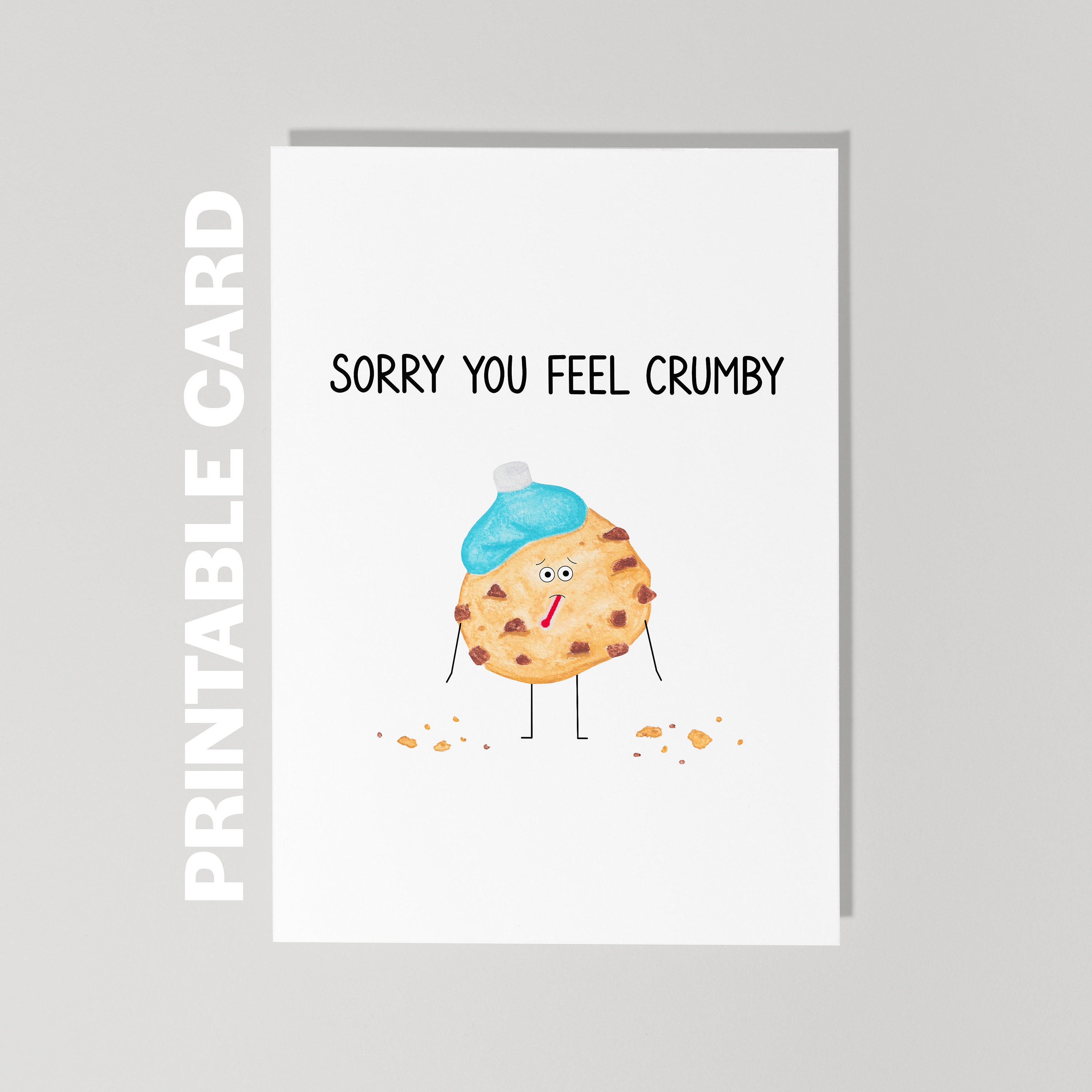 Printable Get Well Soon Card, Sorry You Feel Crumby, Funny Get Well ...