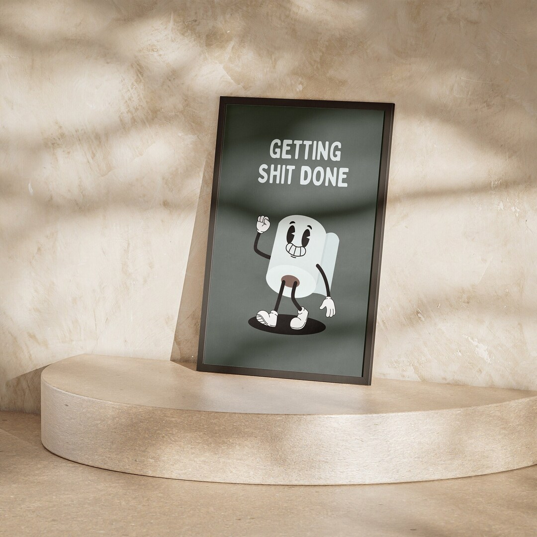 Getting Shit Done Poster, Retro Character, Funny Poster, Toilet Poster, Retro Wall Art, Digital ...