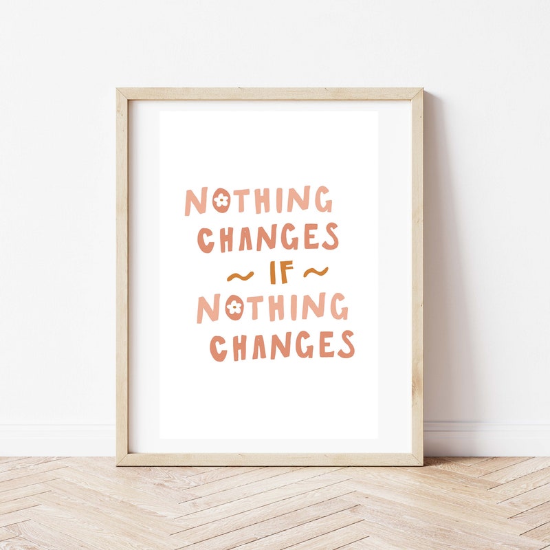 If Nothing Changes - Etsy