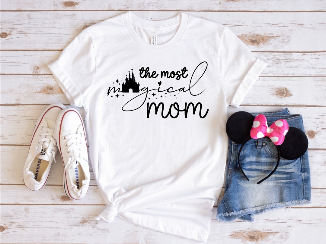 The Most Magical Mom Most Magical Mama Disneyworld Mom - Etsy