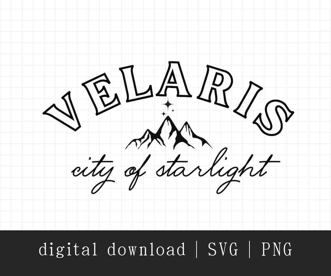 Velaris Svg & Png Files City of Starlight Acotar Svg for Cricut Night ...