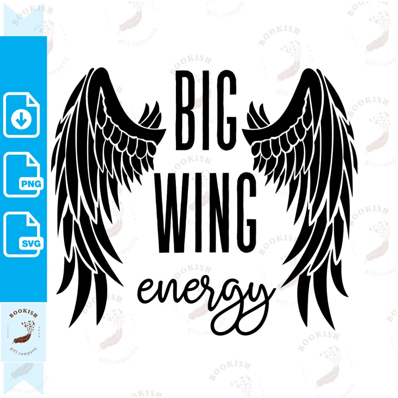Big Wing Energy Svg Png ACOTAR Svg Cricut Cut File Wingspan Svg Rhysand ...