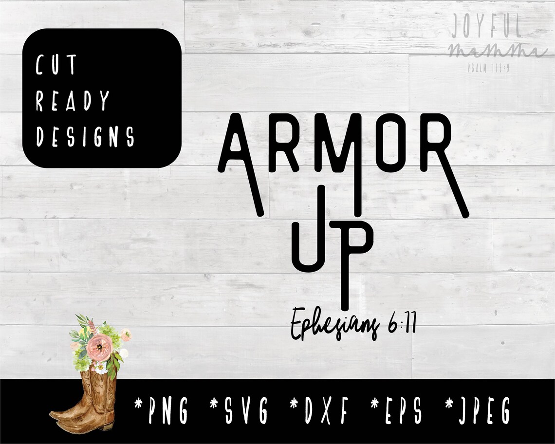 Armor Up. Armor of God. Ephesians 6 11. Scripture Svg. Tshirt Svg Cut ...