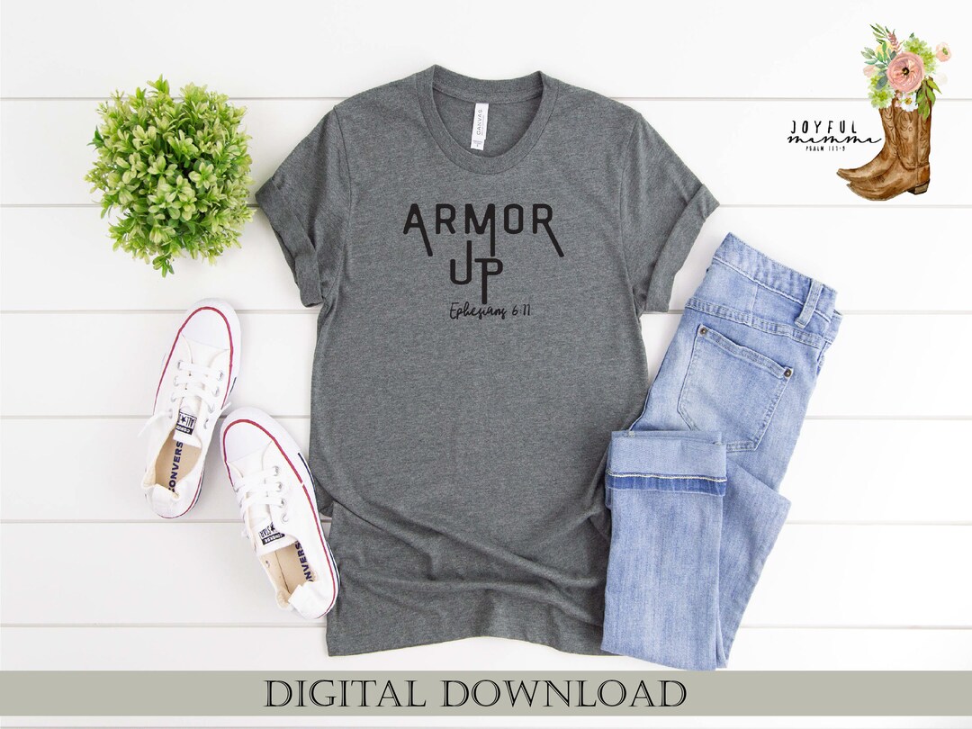 Armor Up. Armor of God. Ephesians 6 11. Scripture Svg. Tshirt Svg Cut ...
