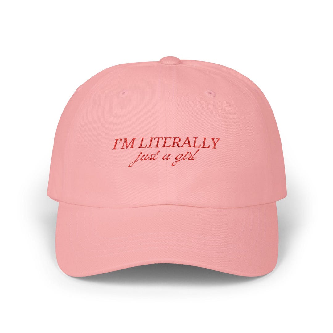 I'm Literally Just a Girl Girl Quote Dad Cap Embroidered Hat Cute ...