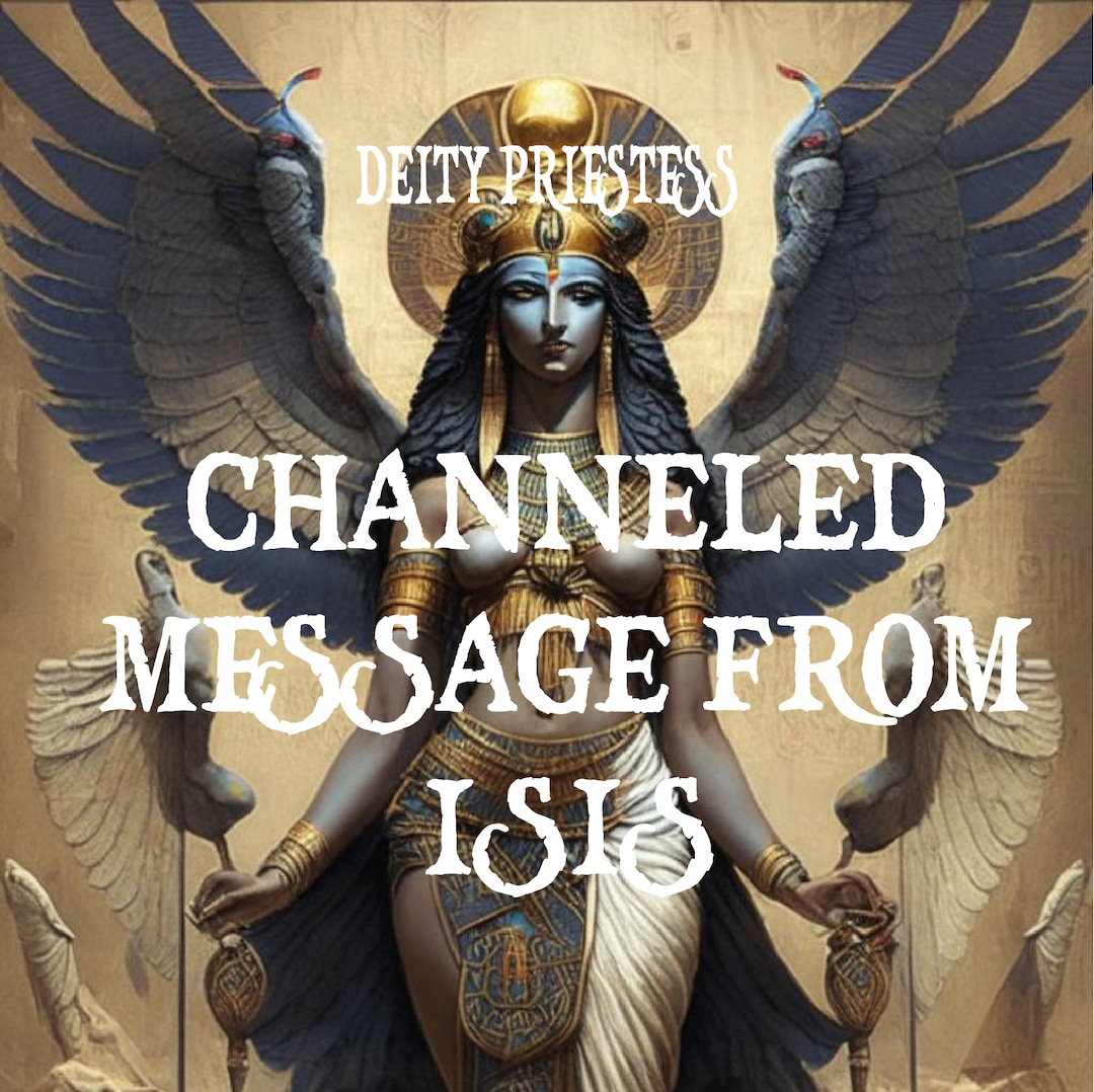Channeled Message From the Goddess Isis to You Deity Priestess - Etsy