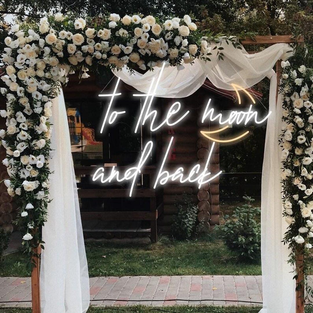 Custom to the Moon and Back Neon Sign, Wedding Neon Sign, Wedding Party ...