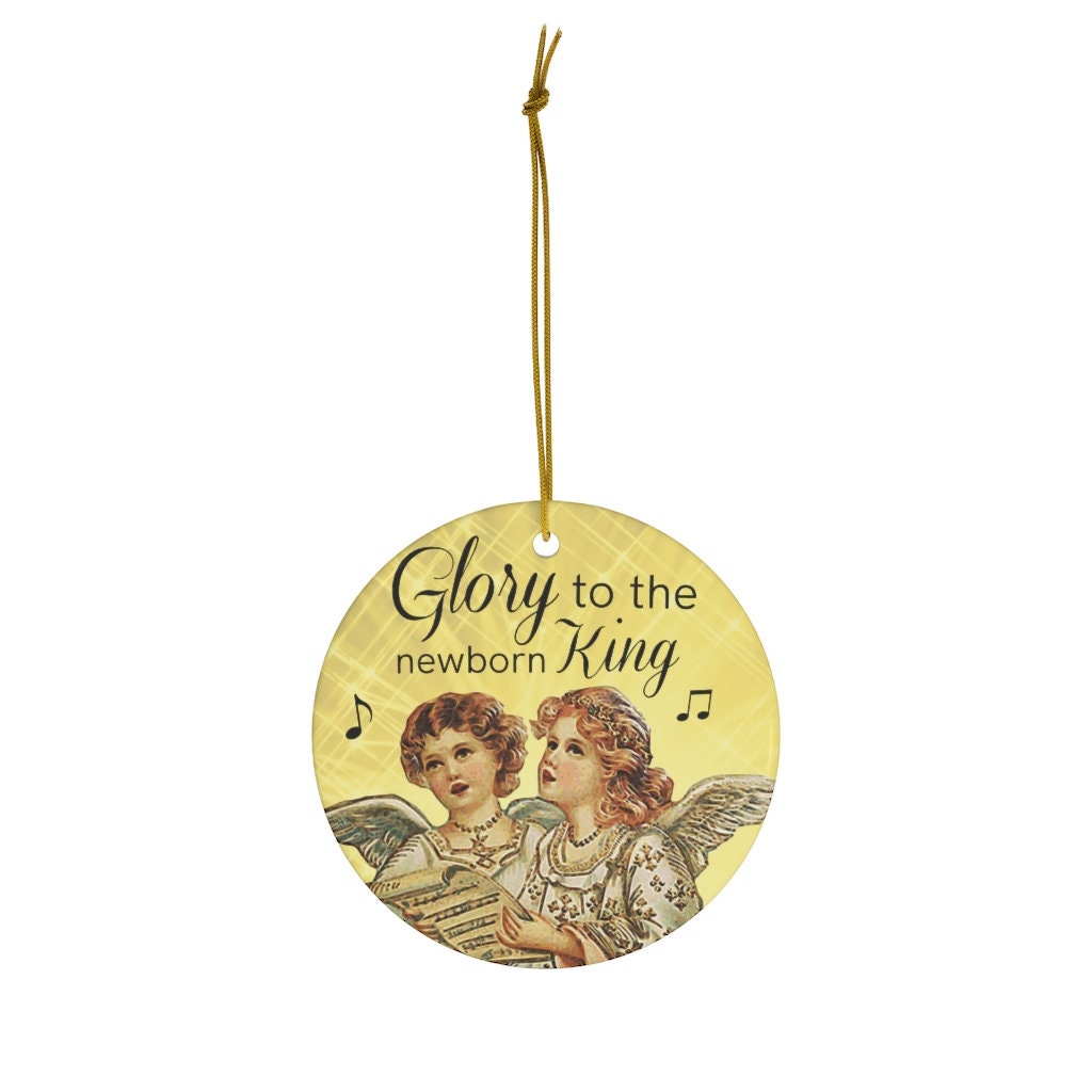Glory to the Newborn King Christmas Ornament | Ceramic Christmas ...