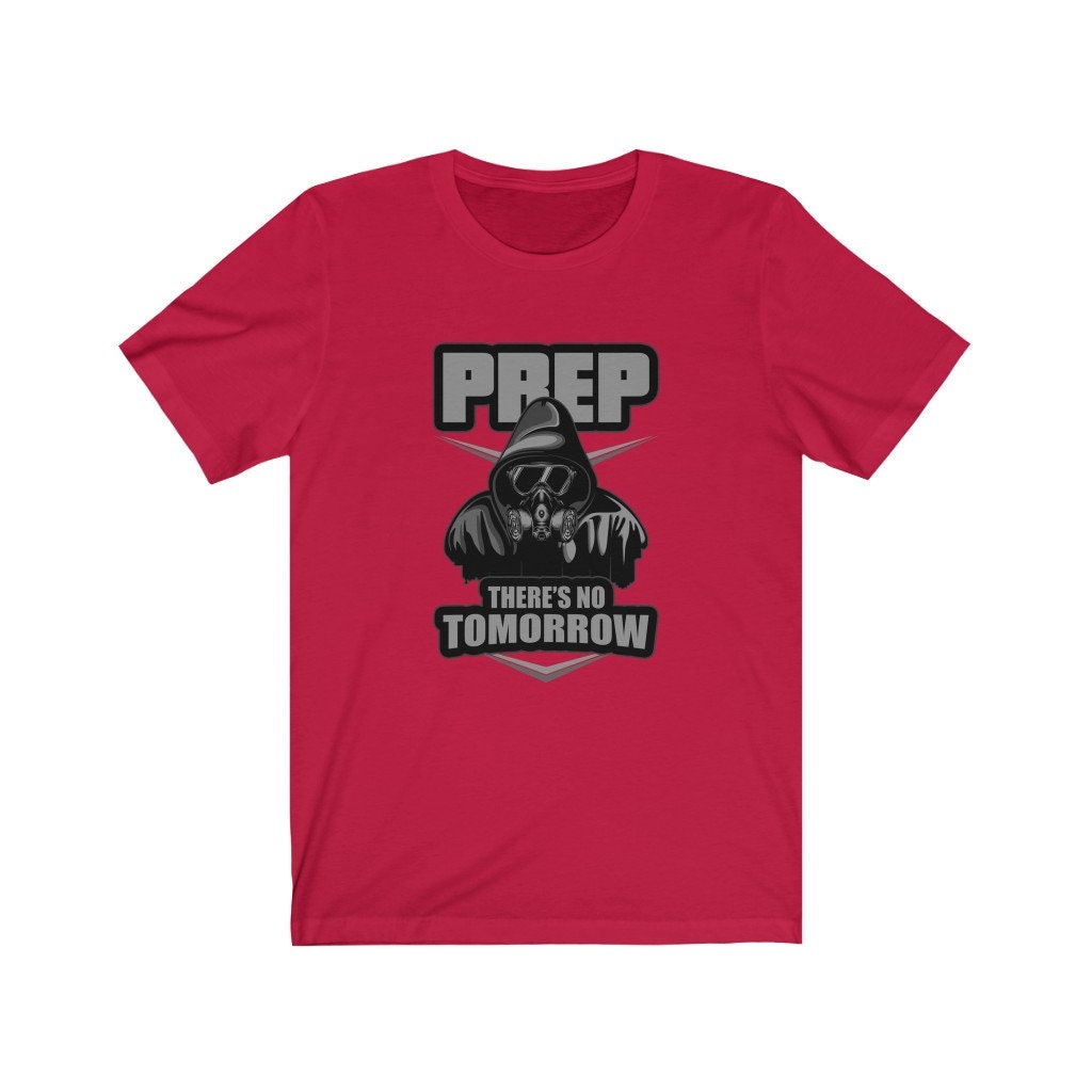 Prep There's No Tomorrow T-shirt Prepper Survival Shirt Prepper Gift ...