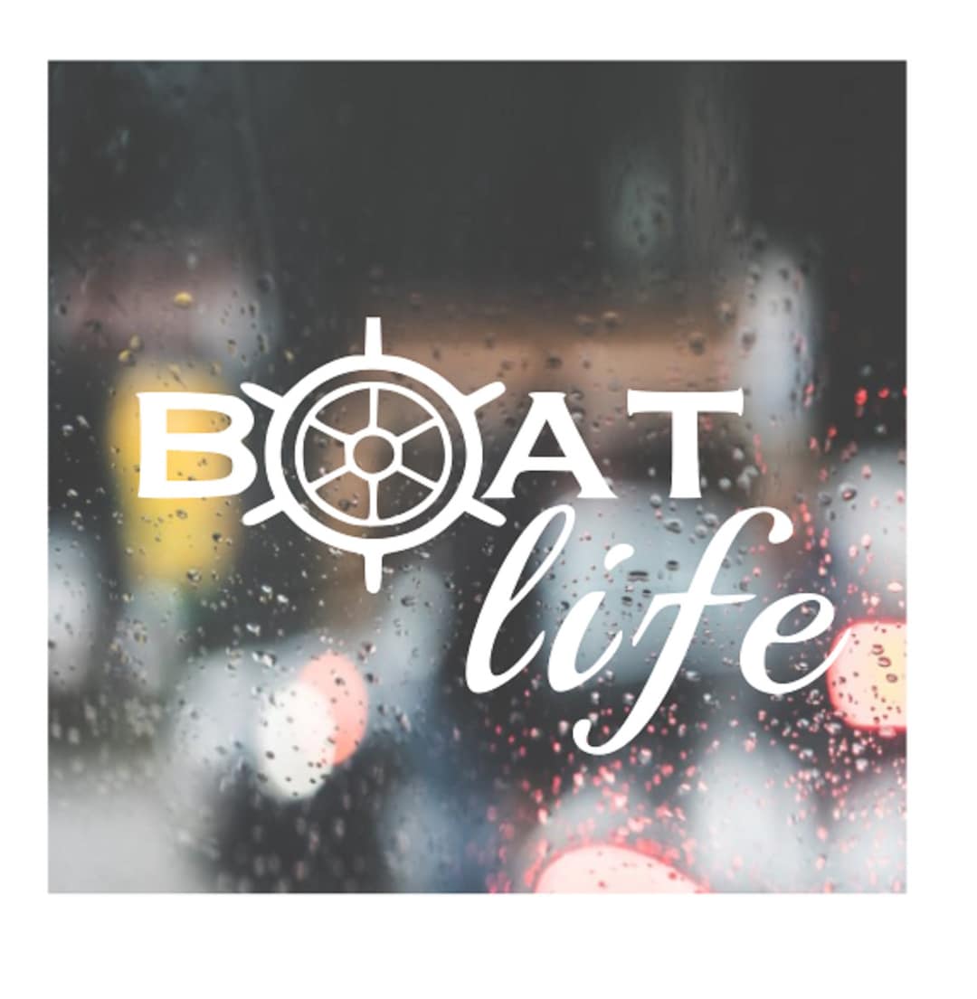 Boat Life Vinyl Sticker Decal for Car, Truck, Window, Bumper Decal for ...