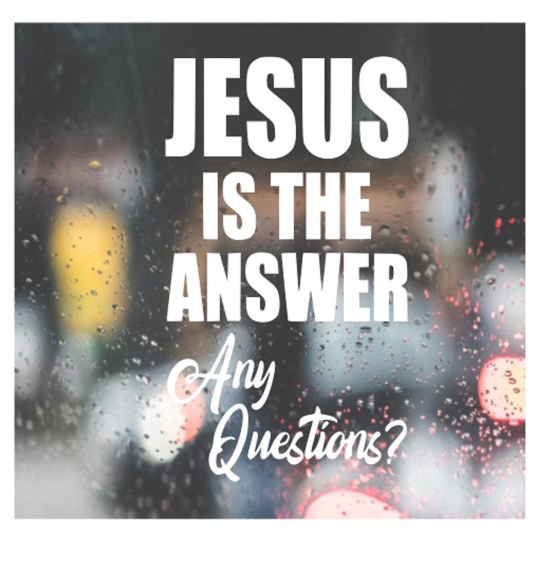 Custom Decal Jesus is the Answer, Bible, Christian / Vinyl Sticker ...