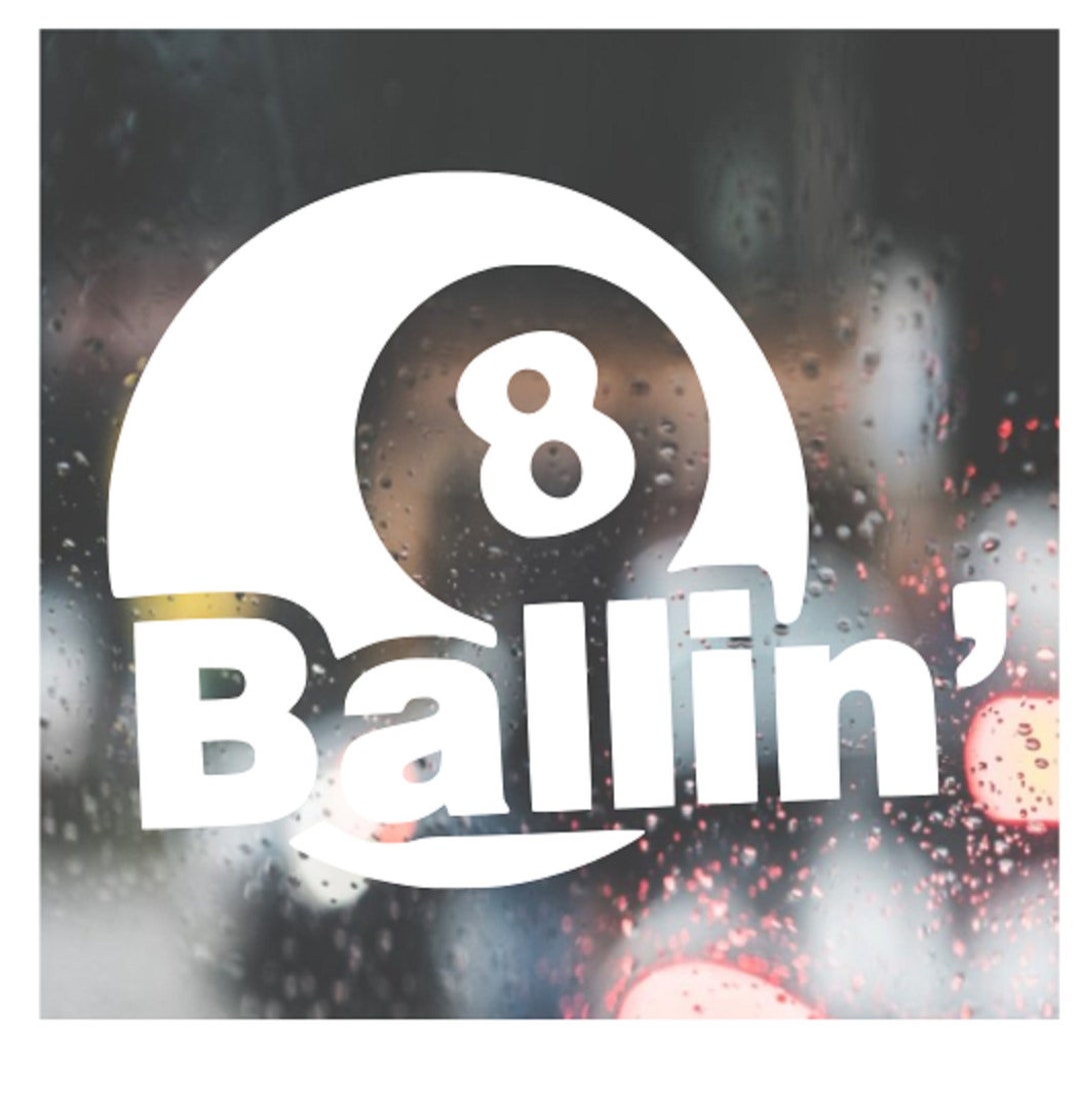 Custom Decal 8 (EIGHT) BALL BALLIN / Vinyl Sticker Decal for Car, Truck ...